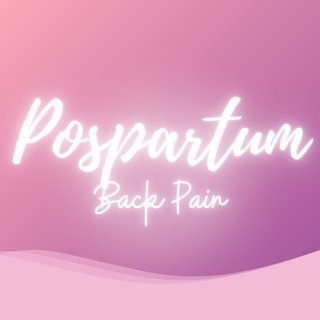 Conception & Pregnancy | How to Manage Postpartum Back Pain | Sofia Health