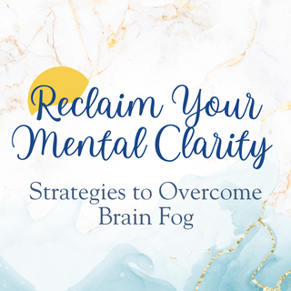 Coaching | Reclaim Your Mental Clarity: Strategies to Overcome Brain Fog | Sofia Health