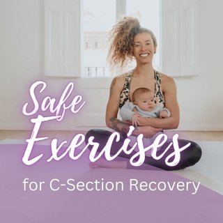 Fitness | Safe Exercises During C-section Recovery | Sofia Health