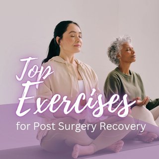 Fitness | Safe Post Surgery Exercises | Sofia Health